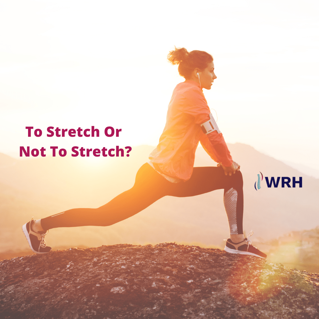 To Stretch Or Not To Stretch? - Western Region Health