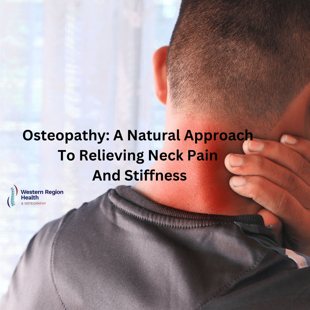 Osteopathy: A Natural Approach To Relieving Neck Pain And Stiffness ... Osteopathy: A Natural Approach To Relieving Neck Pain And Stiffness ...