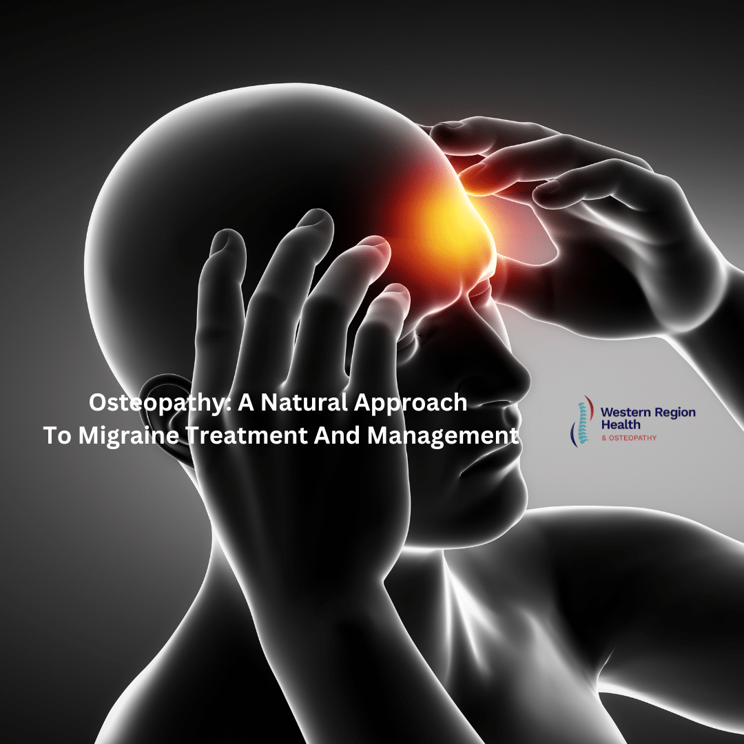Osteopathy: A Natural Approach To Migraine Treatment And Management ... Osteopathy: A Natural Approach To Migraine Treatment And Management ...