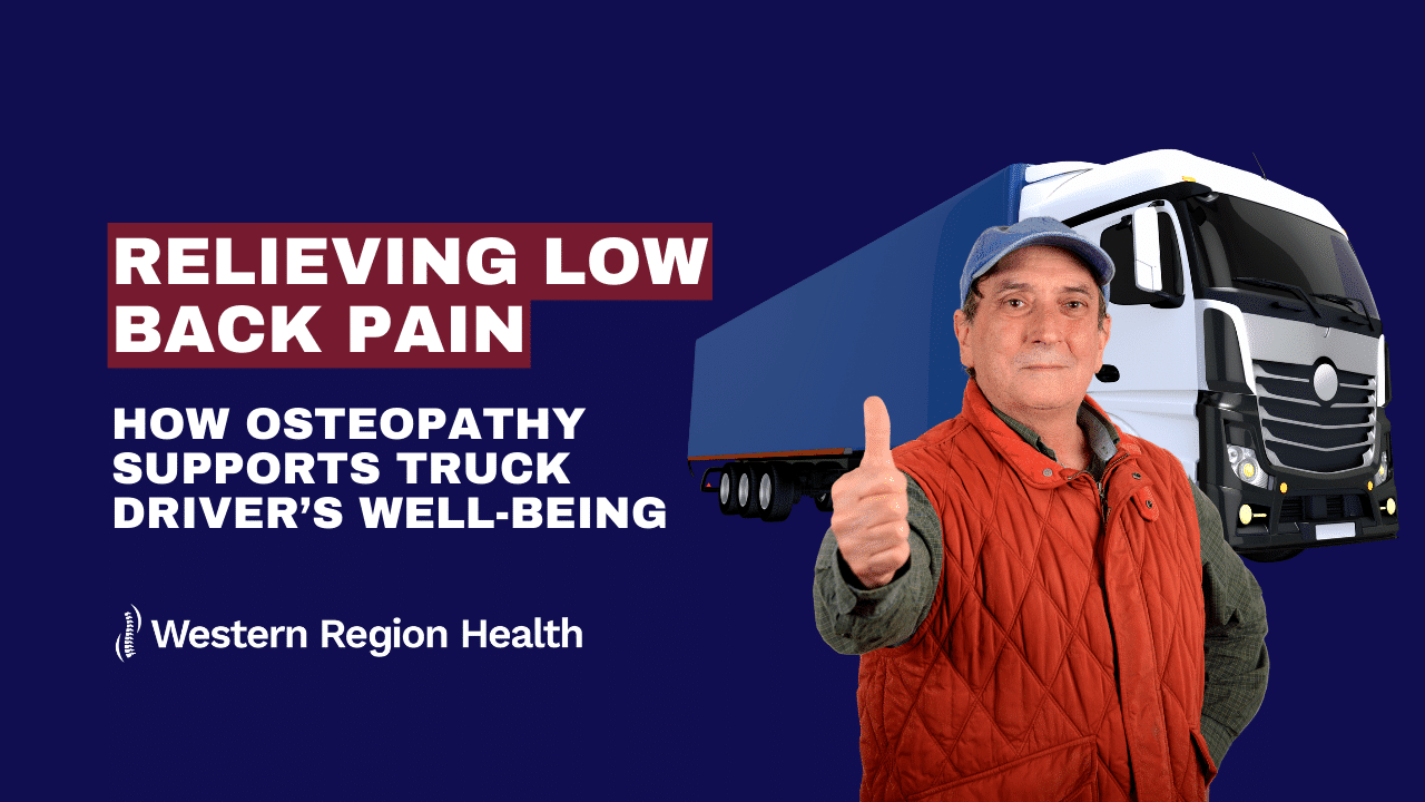 Relieving Low Back Pain: How Osteopathy Supports Truck Drivers' Well ...